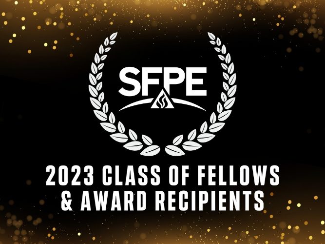 SFPE Announces Eight Members Elevated to Highest Fellow Status; 15 Additional Awards Recipients ...